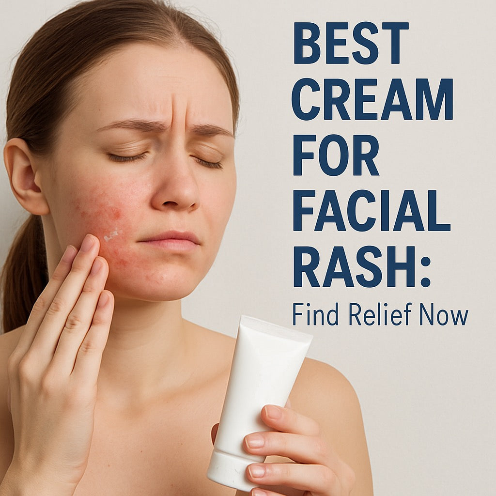 Best Cream for Facial Rash: Find Relief Now – Hermelis